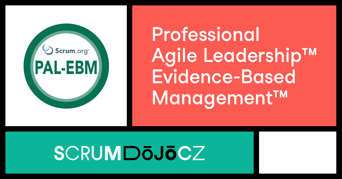 Professional Agile Leadership™ Evidence-Based Management™ - certifikace ...